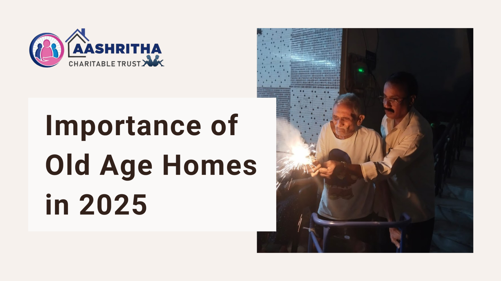 Importance of Old Age Homes in 2025 - Aashritha Charitable Trust